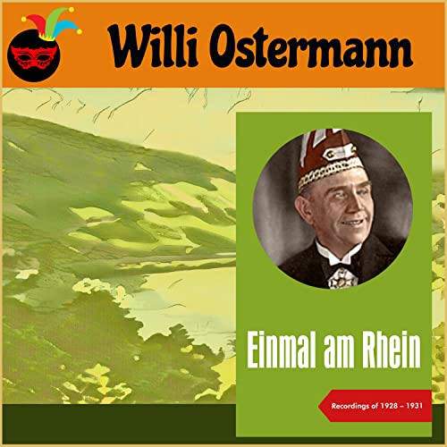 Spiele Einmal am Rhein (Recordings of 1928 - 1931) von Willi Ostermann ...