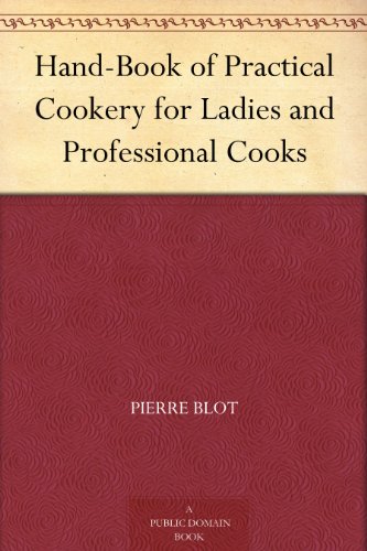 Hand-Book of Practical Cookery for Ladies and Professional Cooks eBook ...