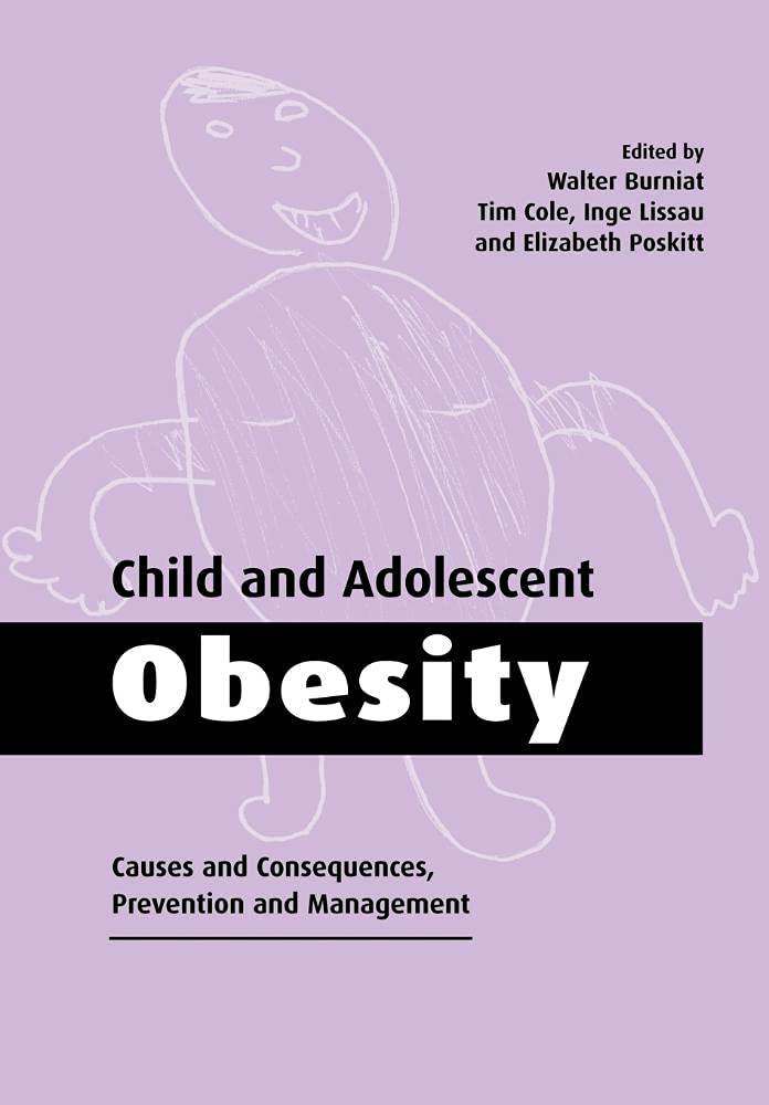 Child and Adolescent Obesity: Causes and Consequences, Prevention and ...