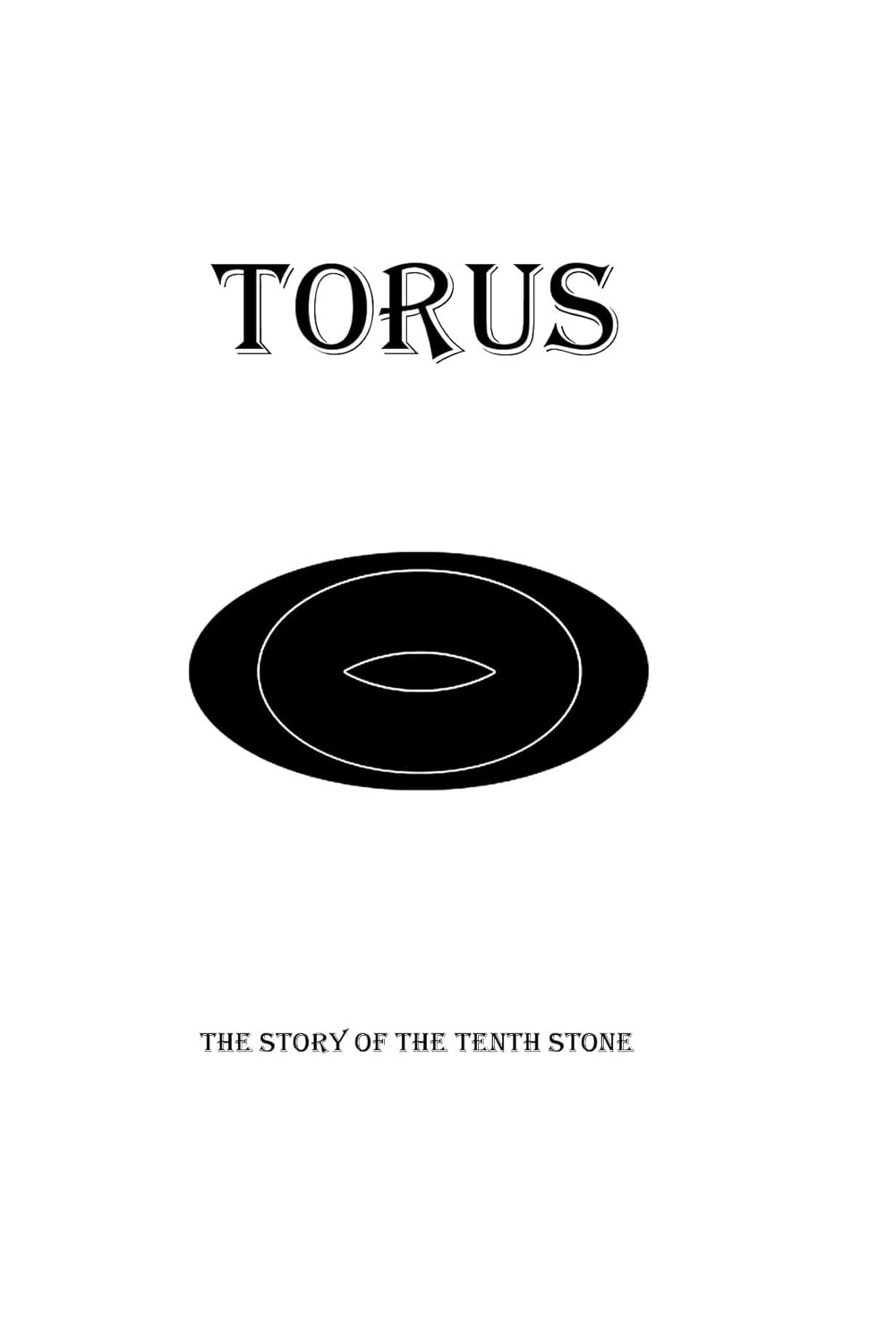 Amazon.com: Torus: The Story of the Tenth Stone: 9781739557300 ...