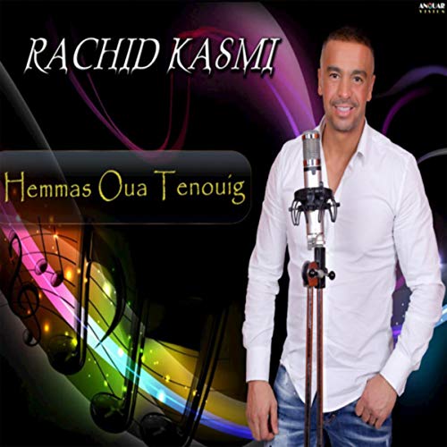 Amazon MusicでRachid KasmiのHemmas Oua Tenouigを再生する