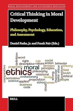 Buy Critical Thinking in Moral Development: Philosophy, Psychology, Education, and Assessment ...