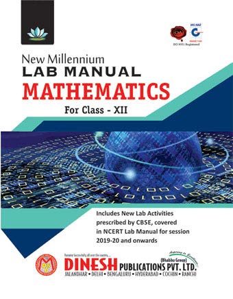 DINESH Publications' LAB MANUAL in MATHEMATICS Class 12 (2019-2020 ...