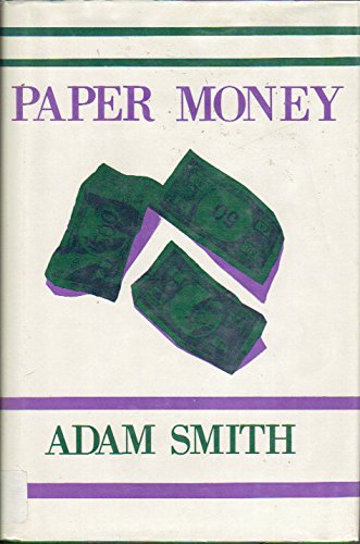 Amazon.com: Paper Money: 9780816132591: Adam Smith (pseudonym), George ...