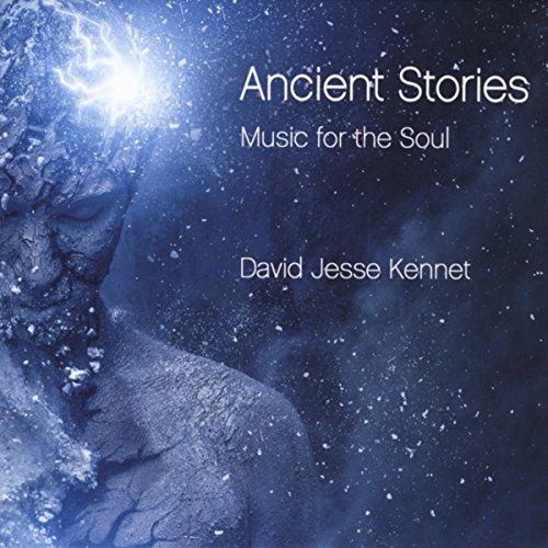 Play Ancient Stories: Music for the Soul by David Jesse Kennet on ...