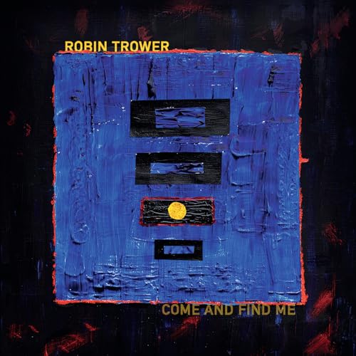 Amazon.co.jp: Come And Find Me : ROBIN TROWER: デジタルミュージック
