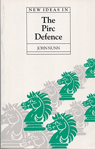 New Ideas in the Pirc Defence: Nunn, John: 9780713472370: Amazon.com: Books