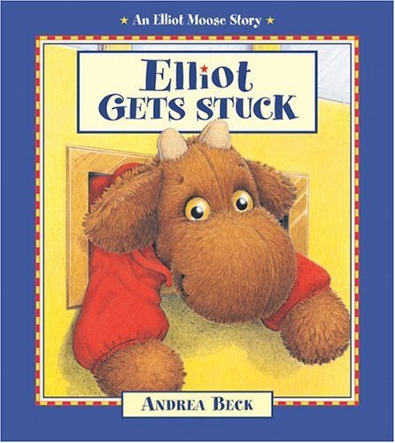 Elliot Gets Stuck (An Elliot Moose Story) : Beck, Andrea: Amazon.co.uk ...