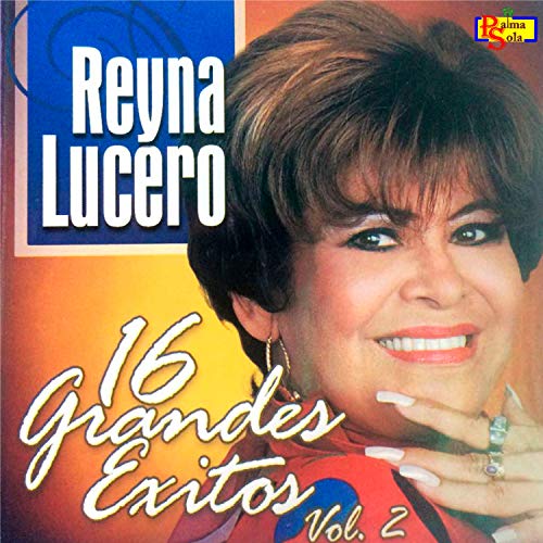 Play 16 Grandes Éxitos by Reyna Lucero on Amazon Music