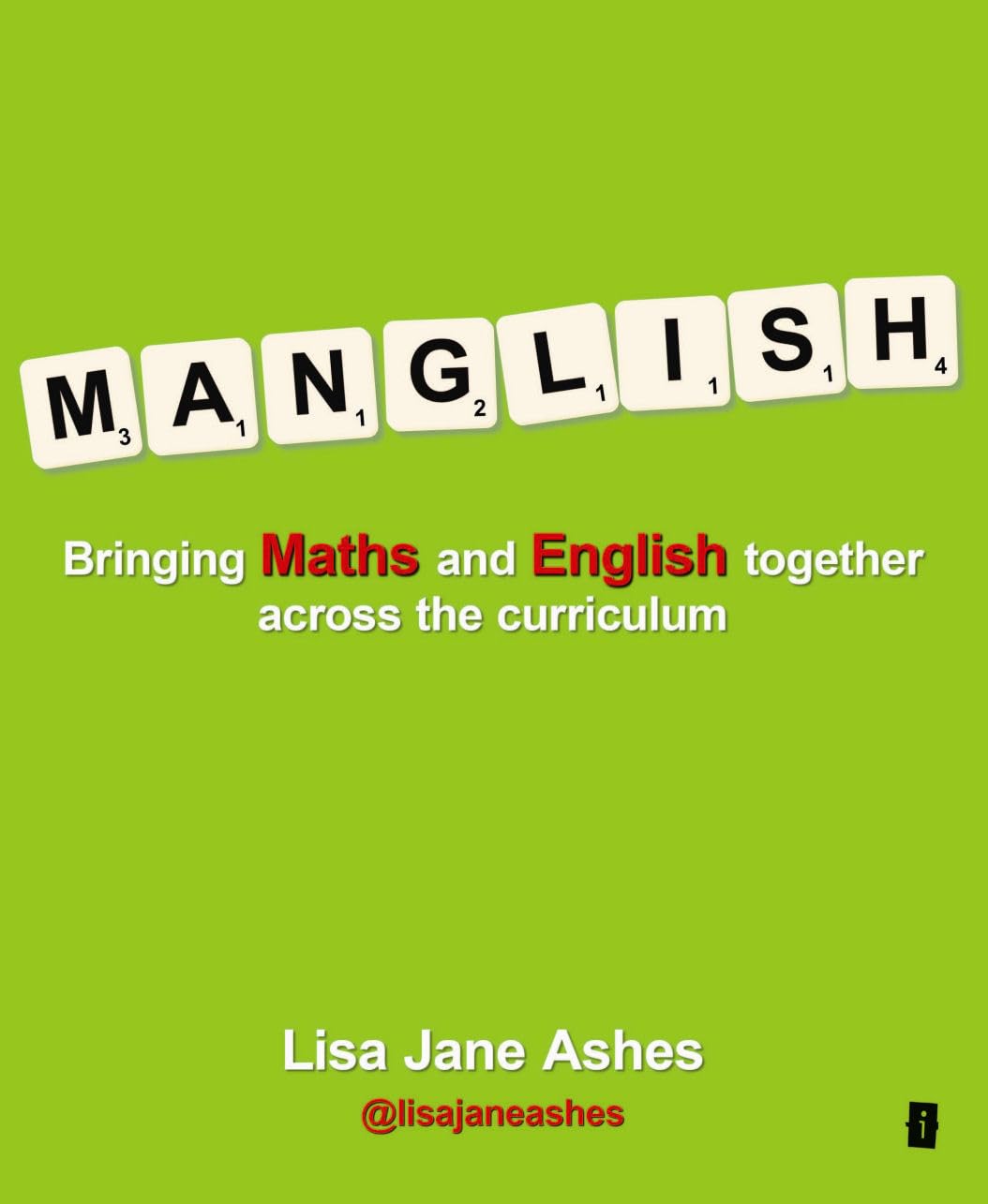 Manglish: Bringing Maths and English Together Across the Curriculum ...