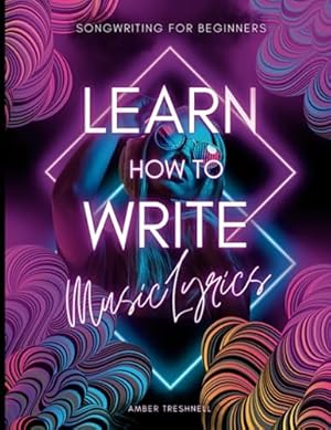 Songwriting Without Boundaries: Lyric Writing Exercises for Finding ...
