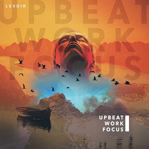 Upbeat Work Focus by Levoir on Amazon Music Unlimited