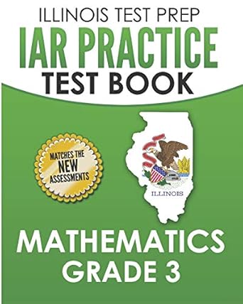 ILLINOIS TEST PREP IAR Practice Test Book Mathematics Grade 3 ...