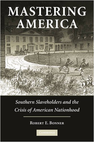 Amazon.com: Mastering America: Southern Slaveholders and the Crisis of ...