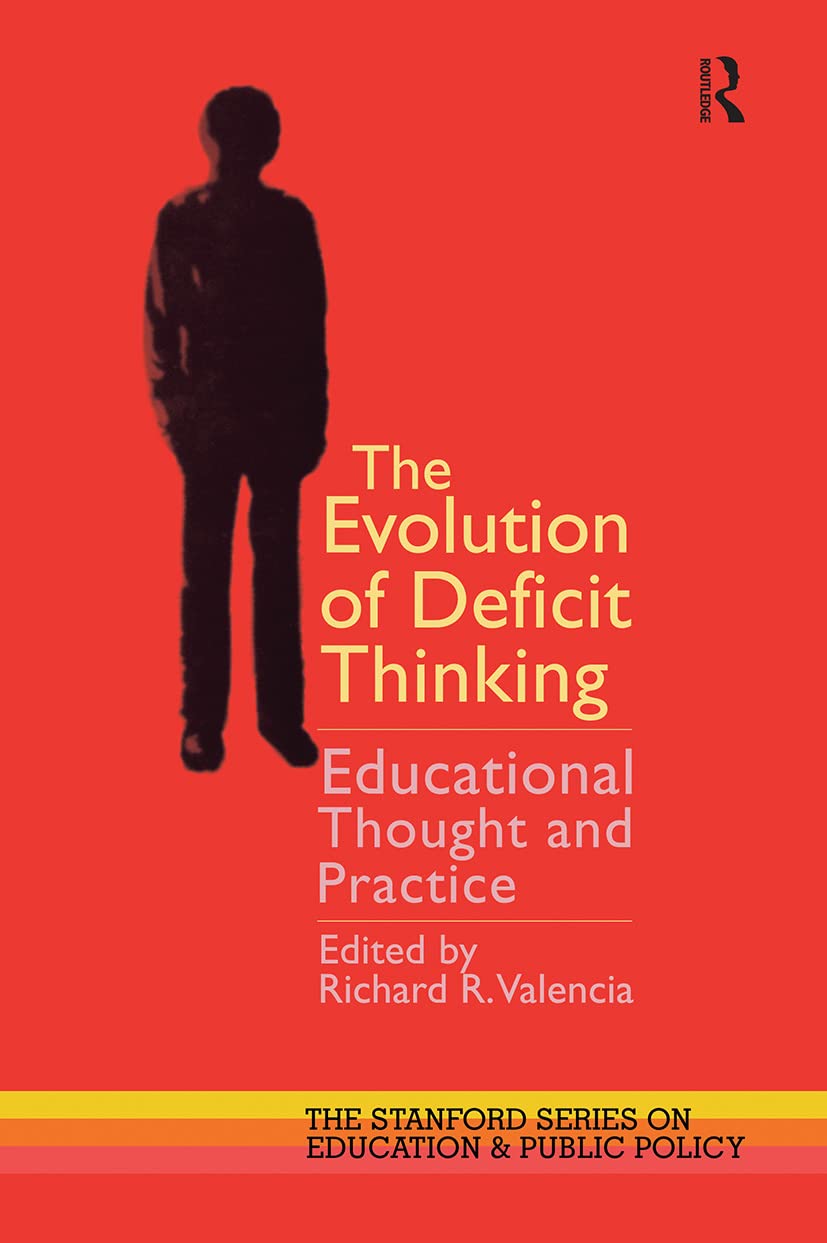 The Evolution of Deficit Thinking: Educational Thought and Practice ...