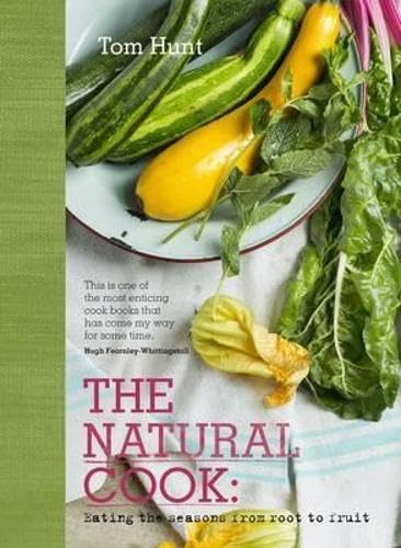 The Natural Cook: Eating the Seasons from Root to Fruit: Amazon.co.uk ...