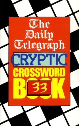 The Daily Telegraph Cryptic Crossword Book 33 by The Daily Telegraph ...