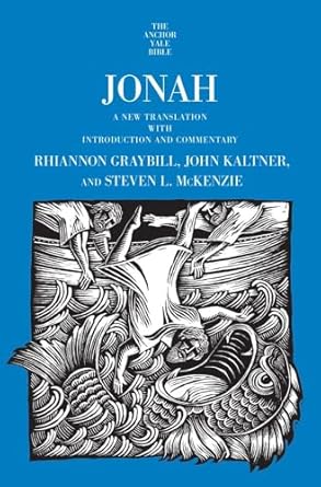 Jonah: A New Translation with Introduction and Commentary - Graybill, C ...