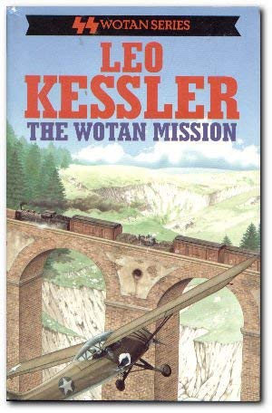 The Wotan Mission: Amazon.co.uk: Kessler, Leo: 9780727849014: Books