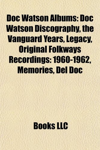 Doc Watson Albums: Doc Watson Discography, the Vanguard Years, Legacy ...