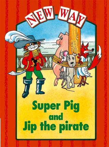 Super Pig / Jip the Pirate (New Way): Perkins, Diana: 9780174015161 ...