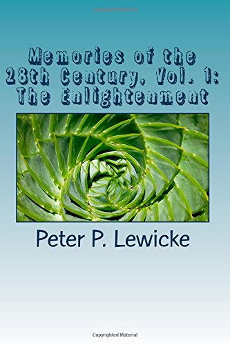 Memories of the 28th Century, Vol. 1: Reviving the Age of Reason ...