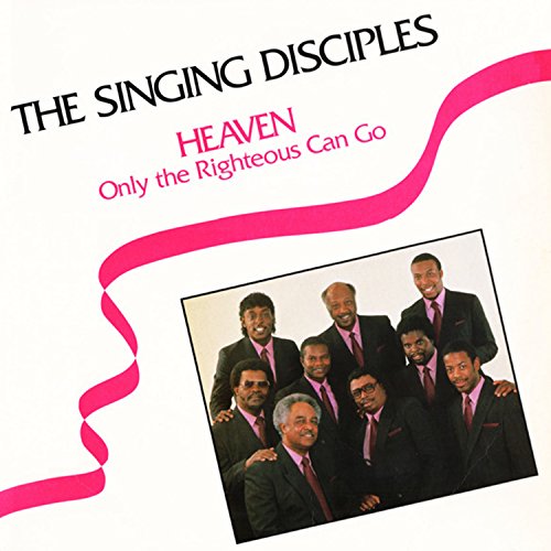 Heaven (Only The Righteous Can Go) von The Singing Disciples auf Amazon ...