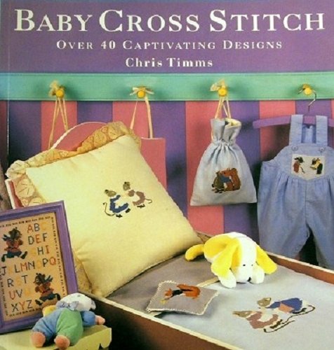 Baby Cross Stitch: Timms, Chris.: 9780600589969: Amazon.com: Books