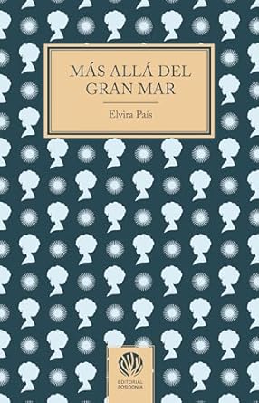 Mas allá del gran mar: País, Elvira: 9788412753509: Amazon.com: Books
