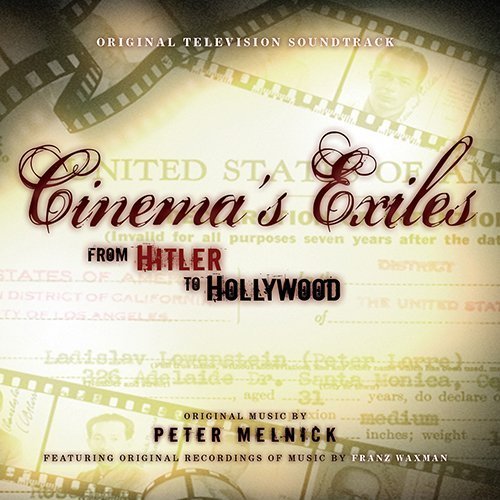 Peter Melnick - Cinema's Exiles: From Hitler to Hollywood by Peter ...
