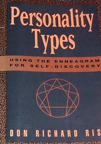 Personality Types: Using the Enneagram for Self-Discovery: Riso, Don Richard: 9780395405758 ...