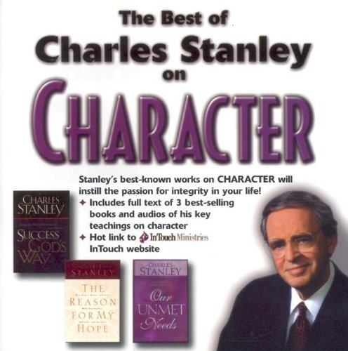 Best of Charles Stanley on Character: Stanley, Charles: 9780785247142 ...