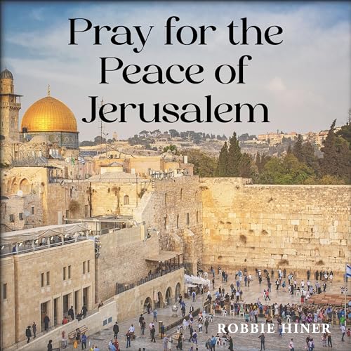 Pray for the Peace of Jerusalem by Robbie Hiner on Amazon Music ...