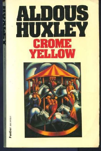 Crome Yellow (Flamingo modern classics): Amazon.co.uk: Huxley, Aldous ...