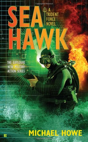 Sea Hawk (A Trident Force Novel): Howe, Michael: 9780425230657: Amazon ...