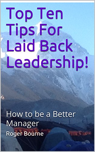 Amazon.com: Top Ten Tips For Laid Back Leadership!: How to be a Better ...