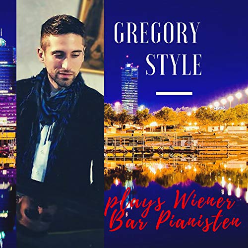 Amazon.com: Gregory Style Plays Wiener Bar Pianisten : Gregory Style ...
