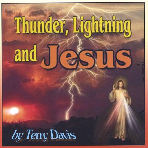 Play Thunder,Lightning,and Jesus by Terry Davis on Amazon Music