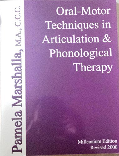 Oral-Motor Techniques in Articulation & Phonological Therapy (Revised ...