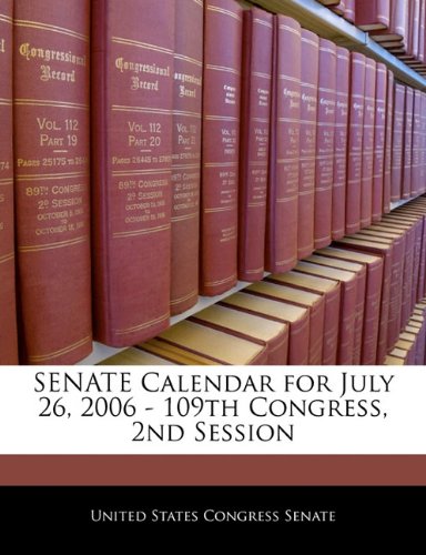 SENATE Calendar for July 26, 2006 - 109th Congress, 2nd Session: United ...