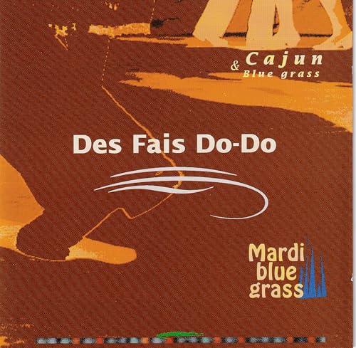 Play Mardi Blue Grass by Des Fais Do Do on Amazon Music