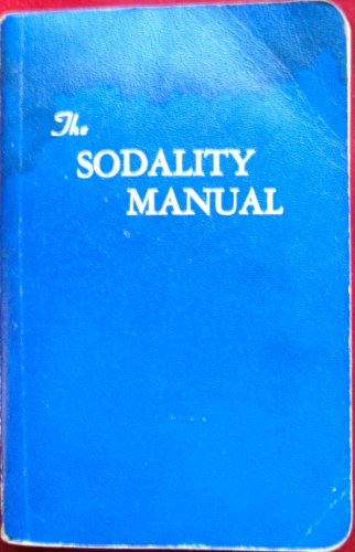 The Sodality Manual: Lord, Daniel A., S.J.: Amazon.com: Books