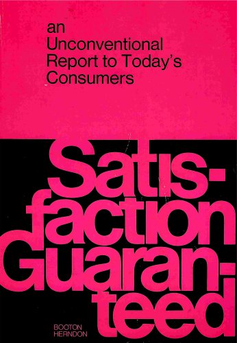 Amazon.com: Satisfaction guaranteed: An unconventional report to today ...