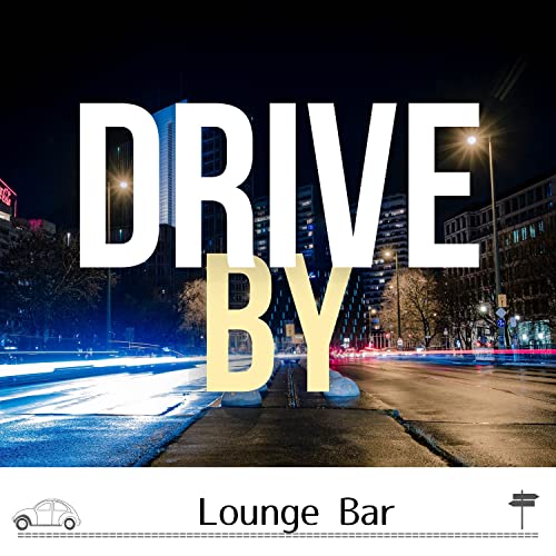 Amazon.com: Lounge Bar : Drive By: Digital Music