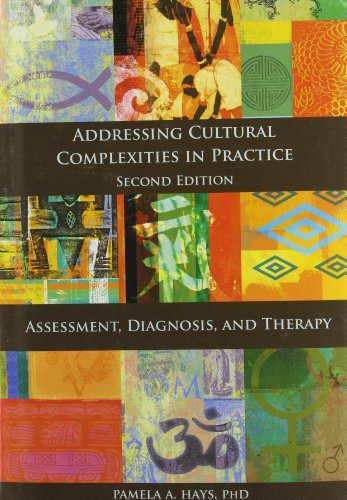 Addressing Cultural Complexities in Practice: Assessment, Diagnosis ...