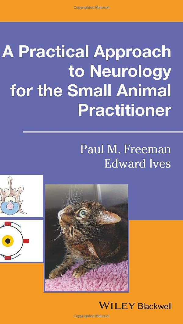 A Practical Approach to Neurology for the Small Animal Practitioner ...