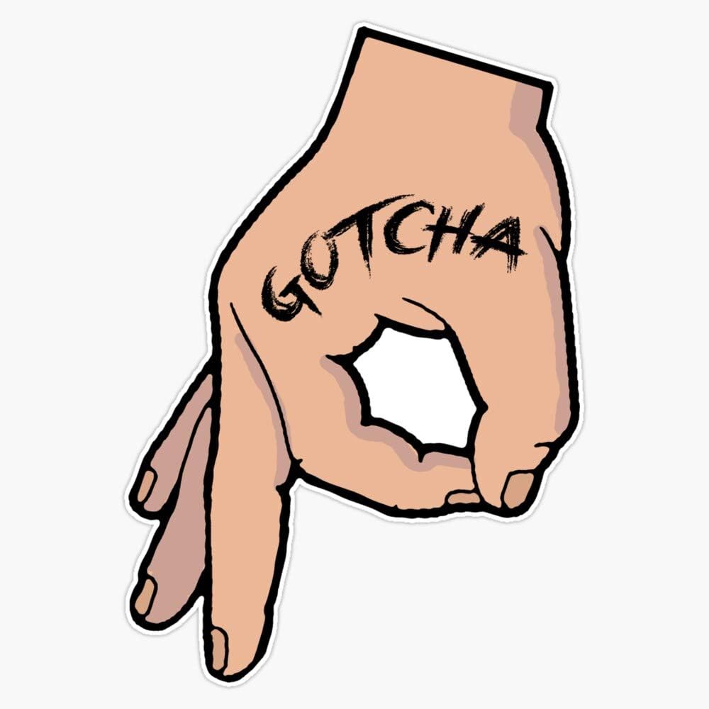 Amazon.com - Gotcha Sticker Vinyl Bumper Sticker Decal Waterproof 5"