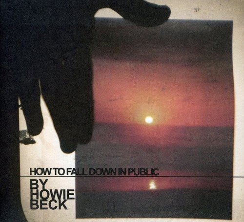 Beck, Howie - How to Fall Down in Public - Amazon.com Music