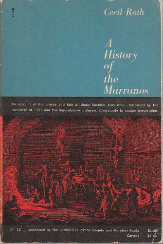A history of the marranos / by Cecil Roth: Roth, Cecil: Amazon.com: Books