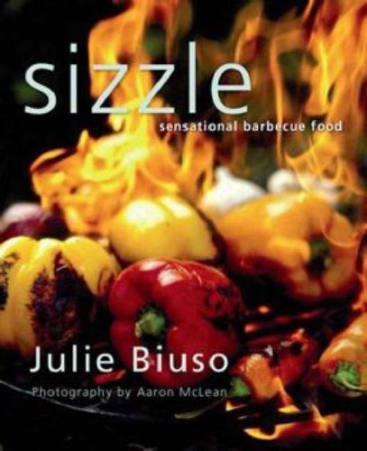 Sizzle: Sensational Barbecue Food: Julie Biuso: 9781869661175: Amazon ...